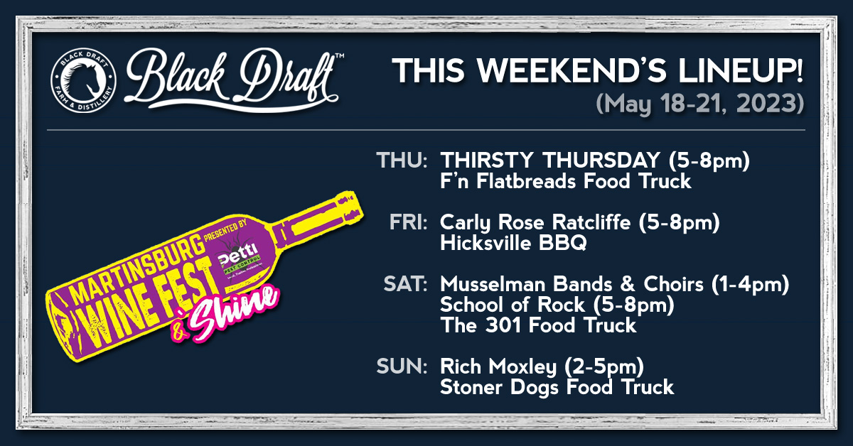 Weekend Lineup: May 18-21 – Black Draft Distillery