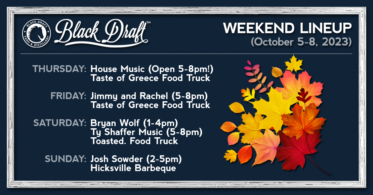 Weekend Lineup: October 5-8 – Black Draft Distillery